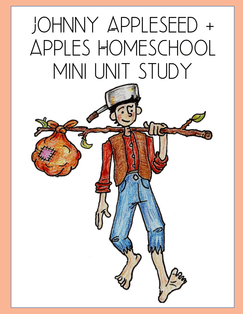 FREE Johnny Appleseed Homeschool Mini Unit Study — Tiaras & Tantrums