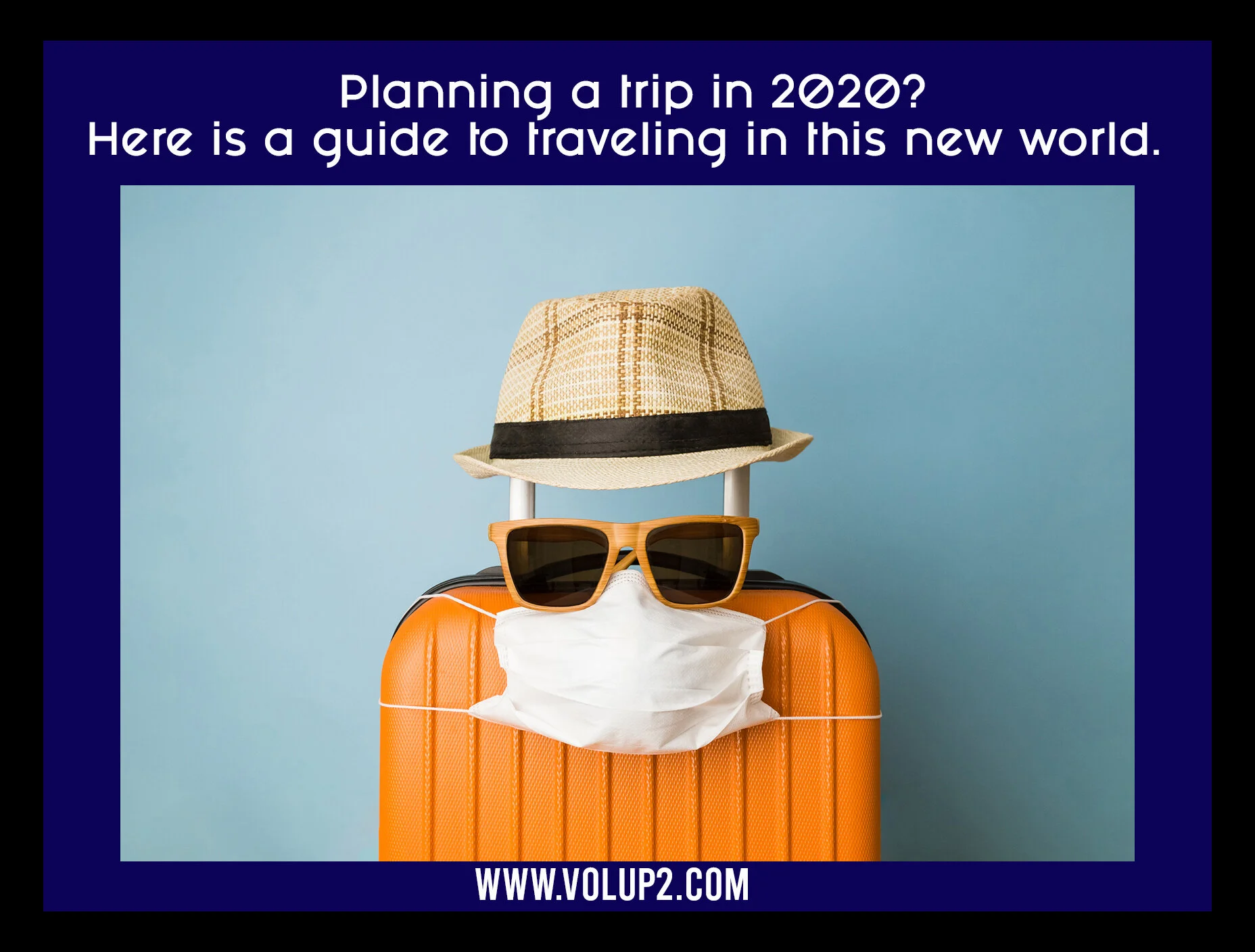 Planning A Trip In 2020 Here Is A Guide To Traveling In This New World planning-a-trip-in-2020-here-is-a-guide-to-traveling-in-this-new-world