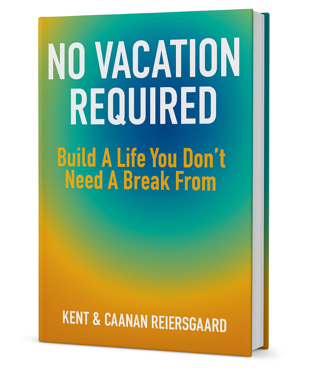 No Vacation Required Book | Build a Life You Don’t Need a Break From ...