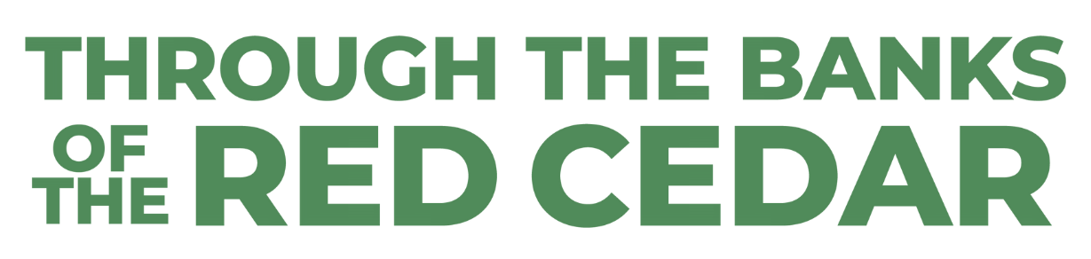 Through the Banks of the Red Cedar