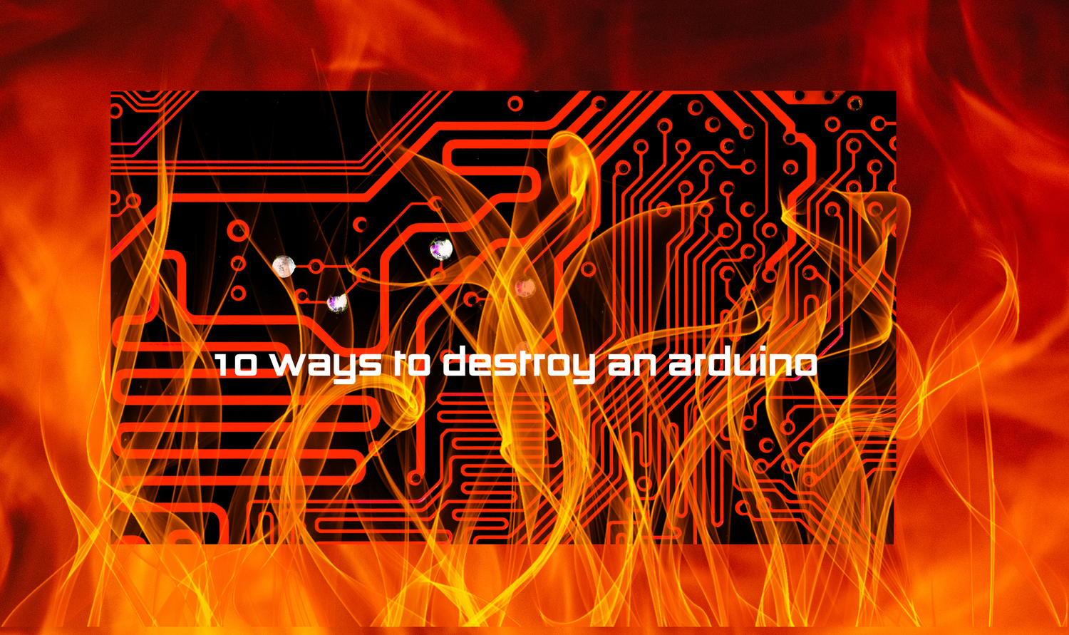 10 Ways to Destroy an Arduino — Rugged CircuitsRugged Industrial ...