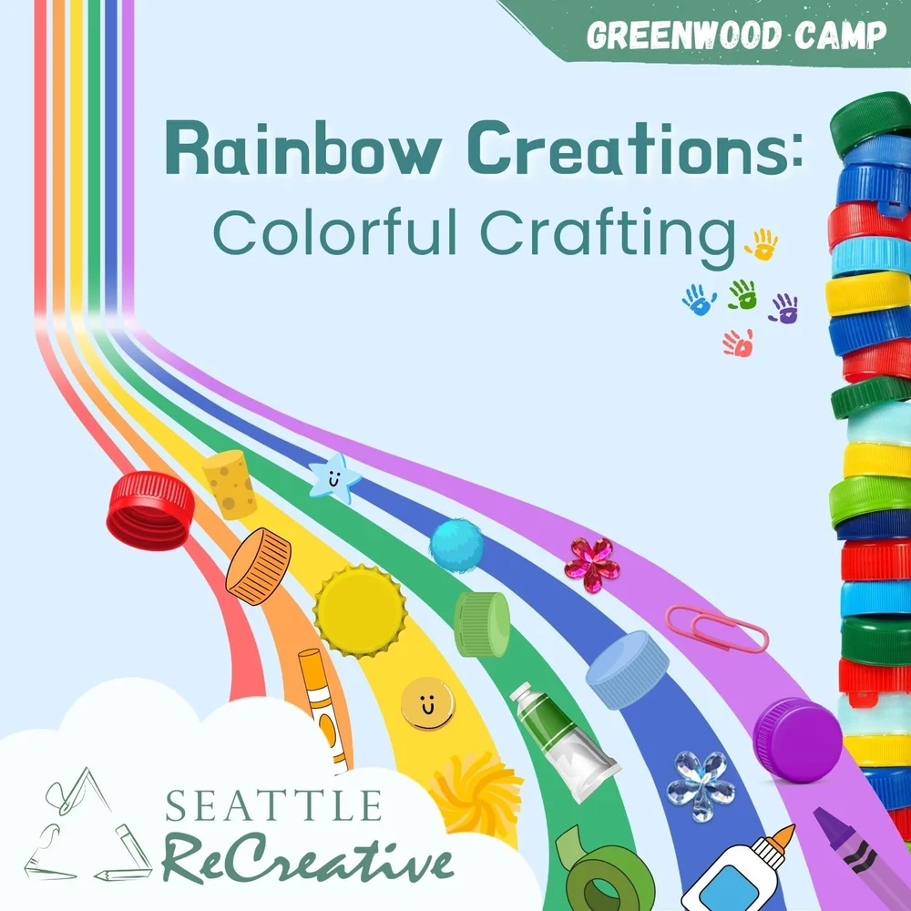 Rainbow Creations Greenwood 8/11-8/15 — Seattle Recreative