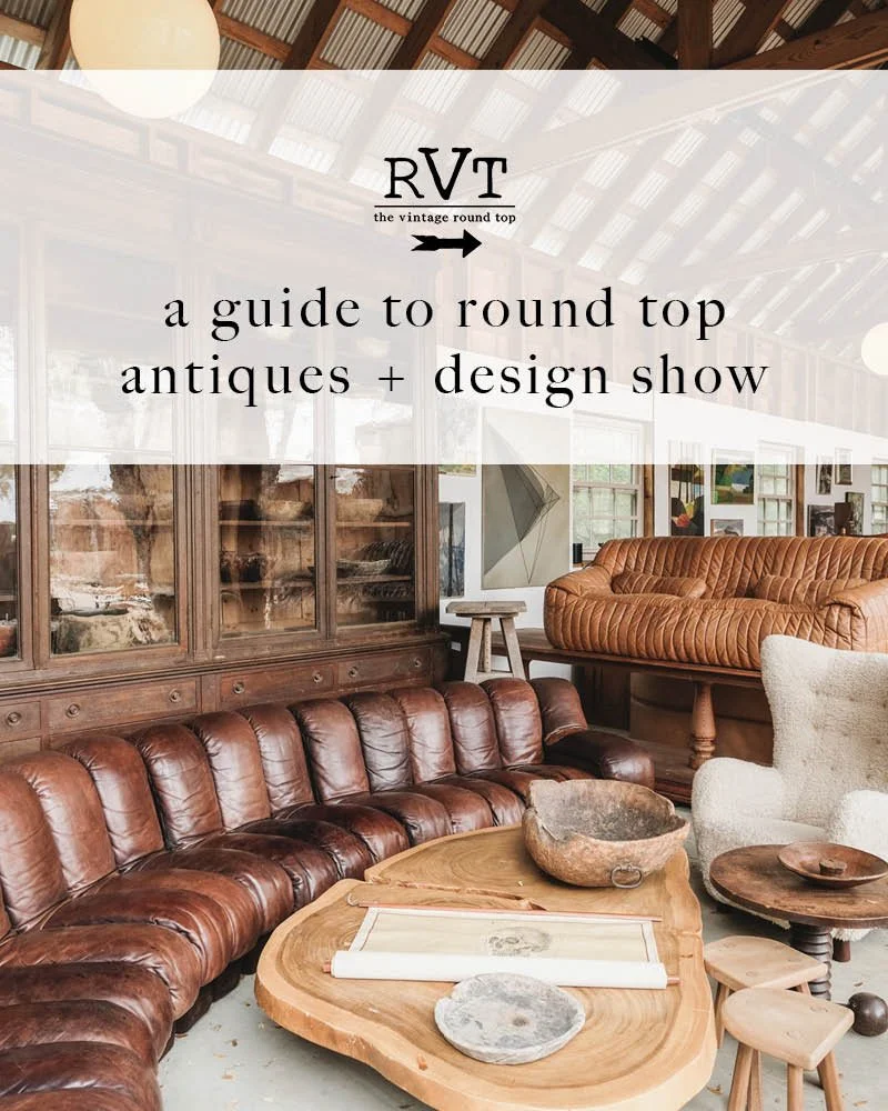 Guide to Round Top Antiques Week — The Vintage Round Top