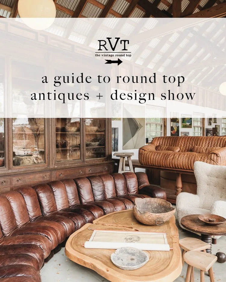 Guide to Round Top Antiques Week — The Vintage Round Top
