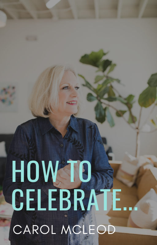 The Joy Life | How to Celebrate | Discover Joy, Celebrate Now — Carol ...