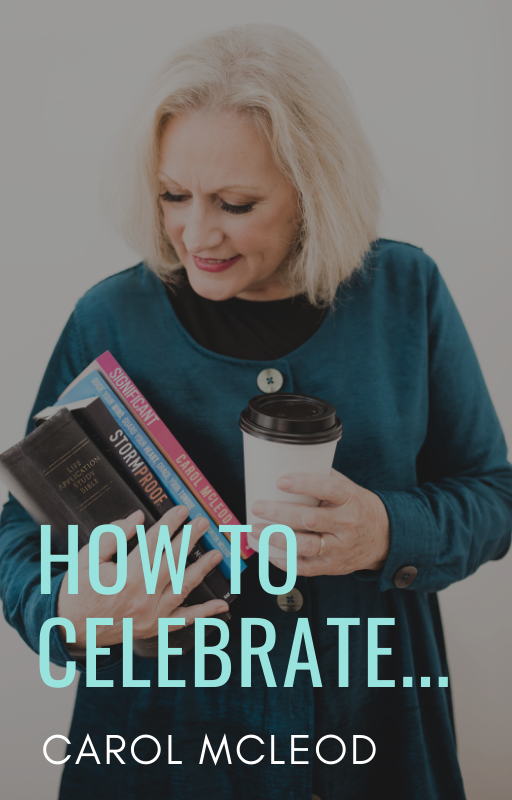 The Joy Life | How to Celebrate | Discover Joy, Celebrate Now — Carol ...