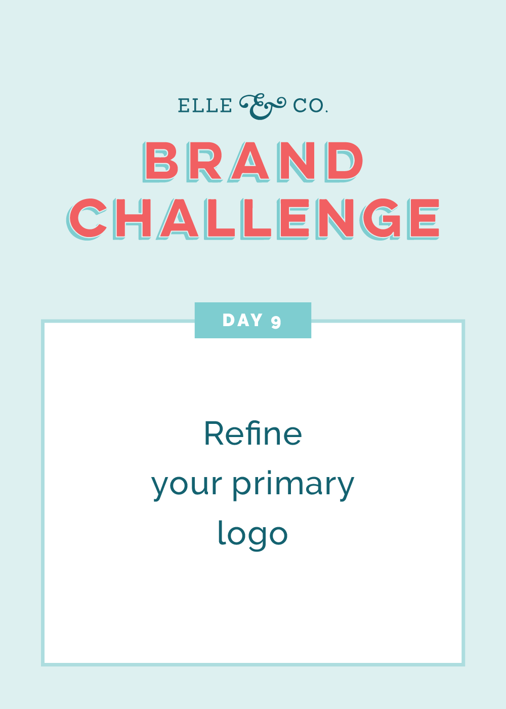 Brand Challenge Day 9: Refine your primary logo