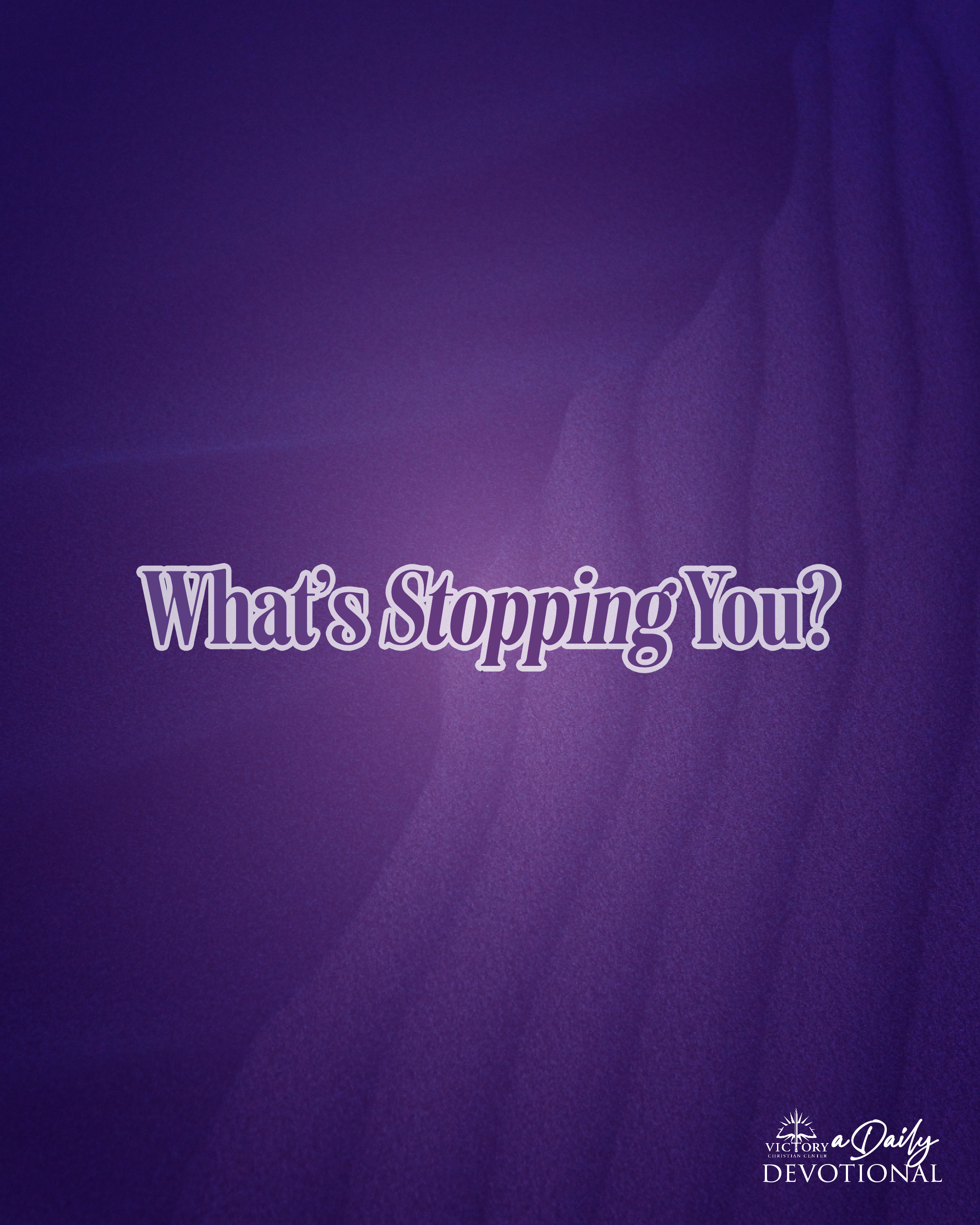 DAILY DEVOTIONAL | February 13th — Victory Christian Center