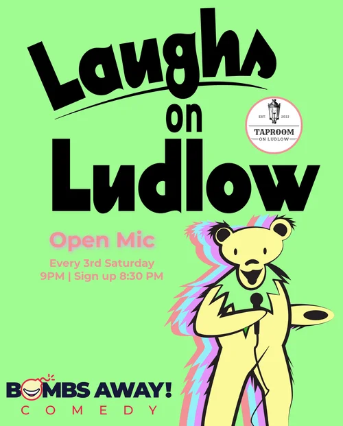 Laughs on Ludlow Open Mic — Bombs Away Comedy