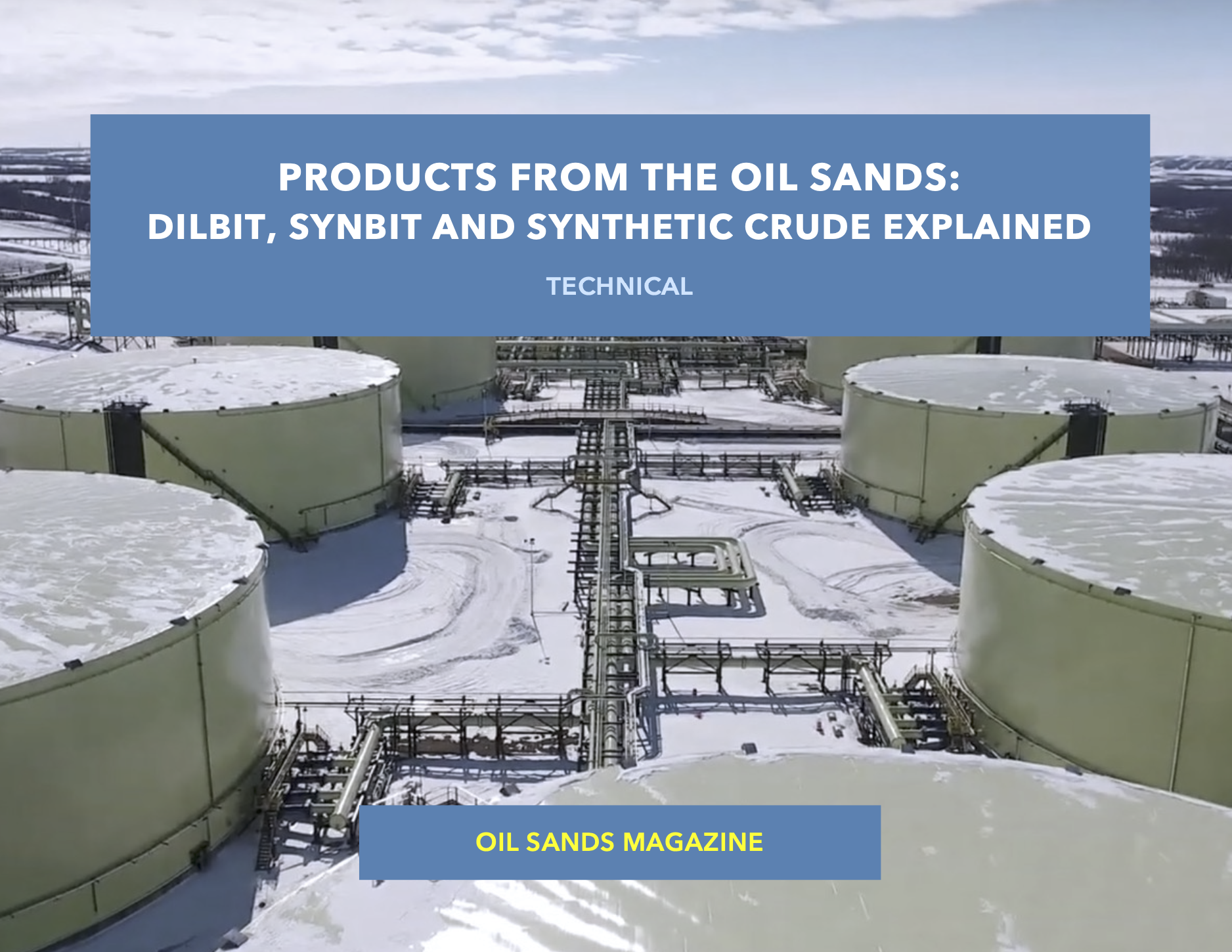 Crude Products from the Oil Sands: Dilbit, Synbit and Synthetic Crude ...