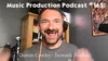 Darren Cowley of Isotonik Studios: Music Production Podcast #165 ...