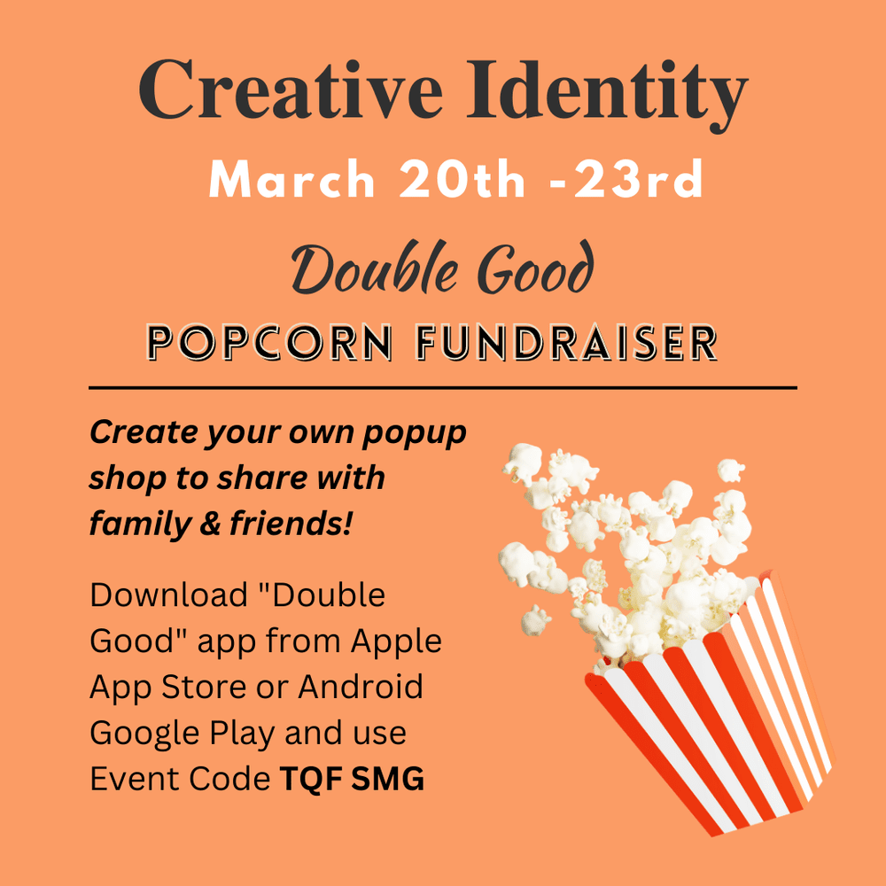 Double Good Popcorn Fundraiser Mar. 20-23 — Creative Identity