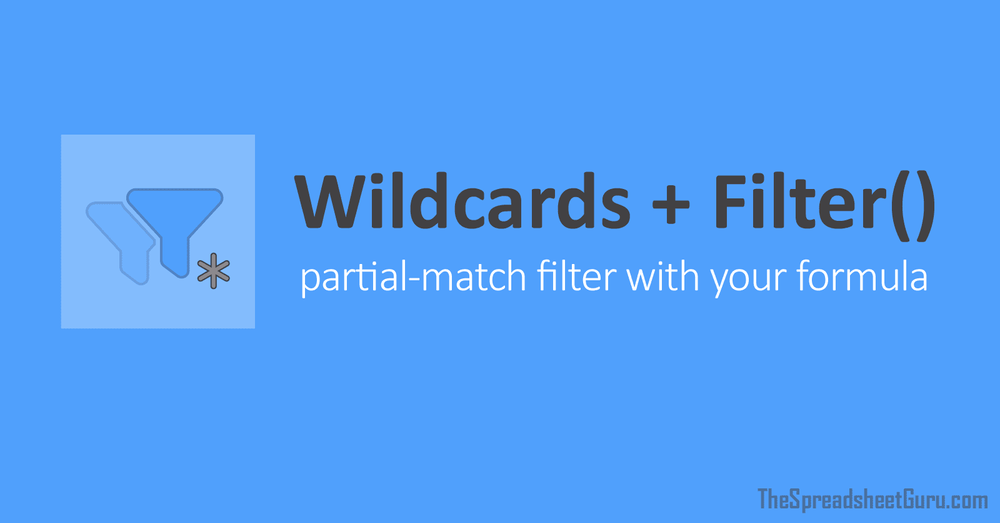 How To Use Wildcards Partial Match With Excel s Filter Function LaptrinhX how-to-use-wildcards-partial-match-with-excel-s-filter-function-laptrinhx