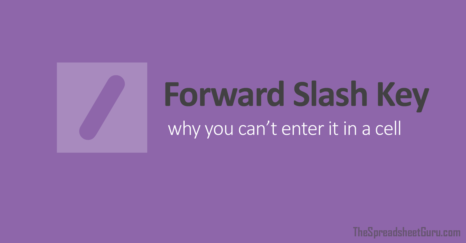 Why Forward-Slash (/) Key Does Not Work in Excel Why Forward-Slash (/) Key Does Not Work in Excel