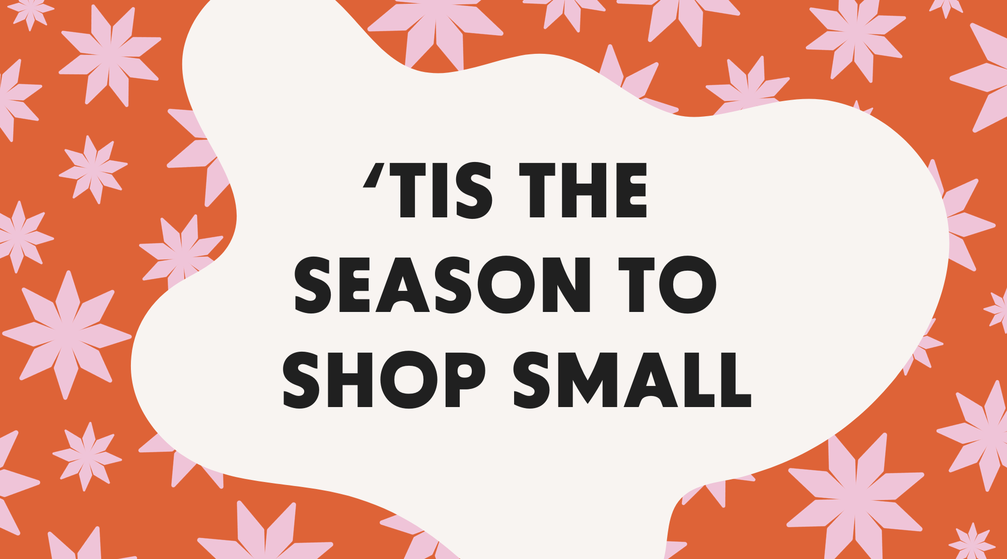 'Tis the Season to Shop Small: Unwrapping the Benefits of Shopping ...