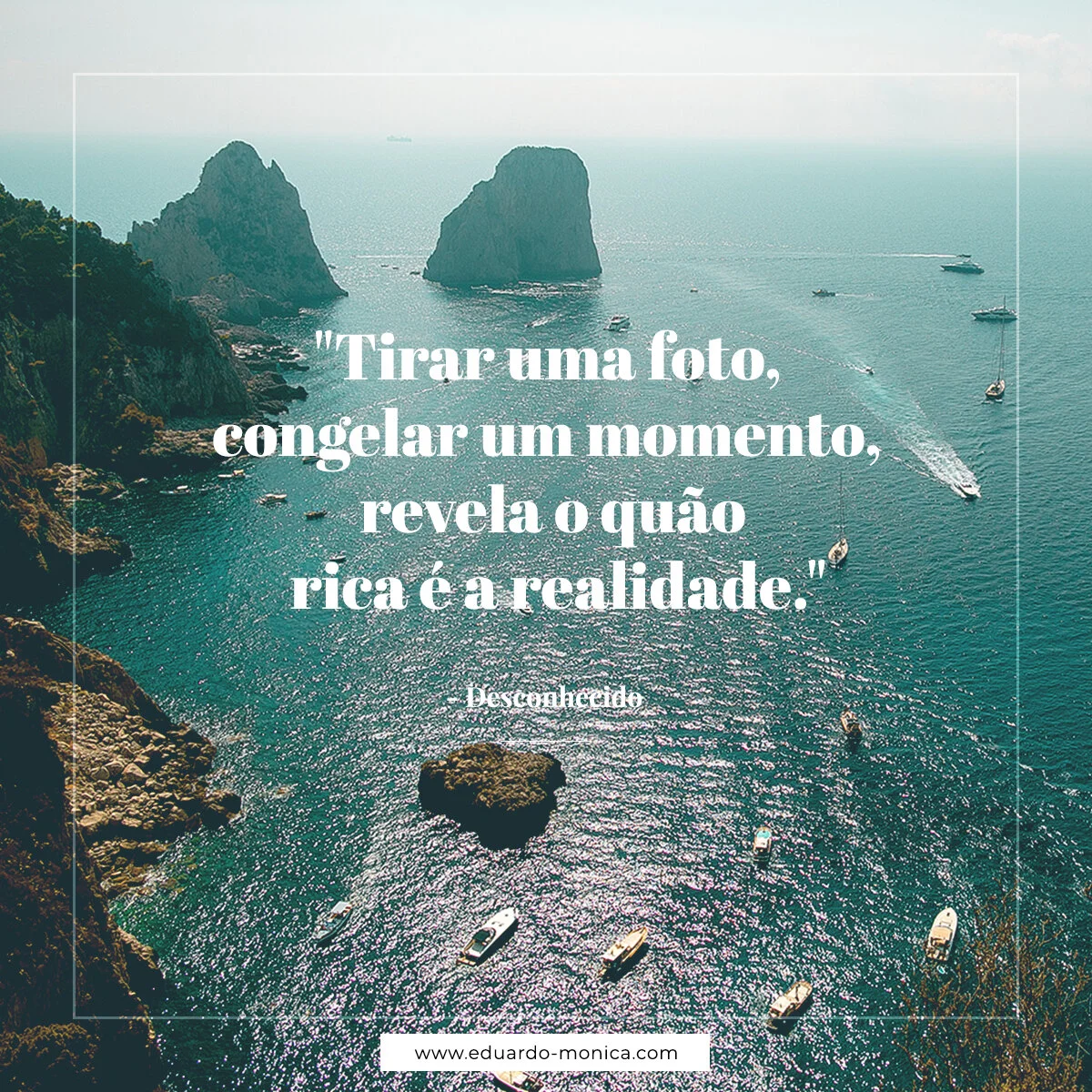 25 Frases Inspiradoras para Fotógrafos - Eduardo & Mônica