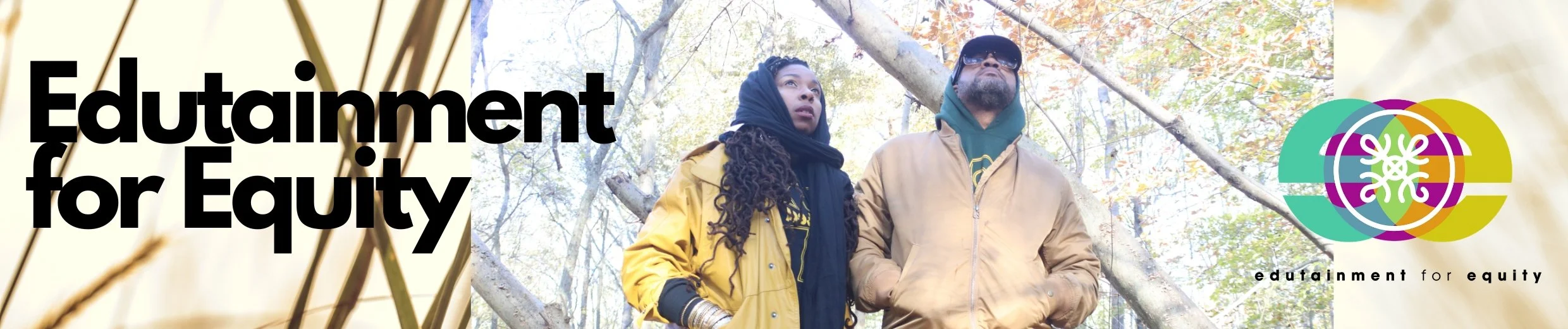 Edutainment For Equity (E4E)