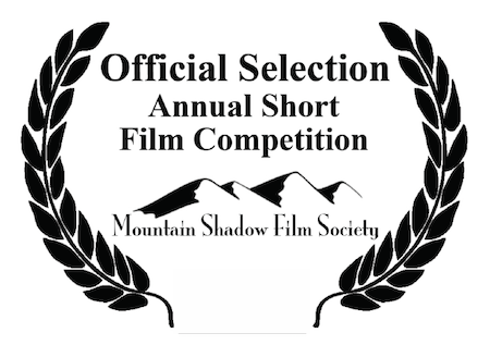 Short Film Competition — Mountain Shadow Film Society.