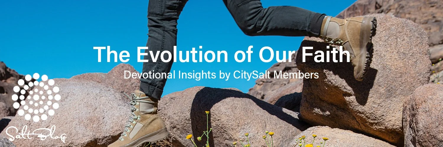The Evolution of Our Faith | Evolving Faith — CitySalt Church