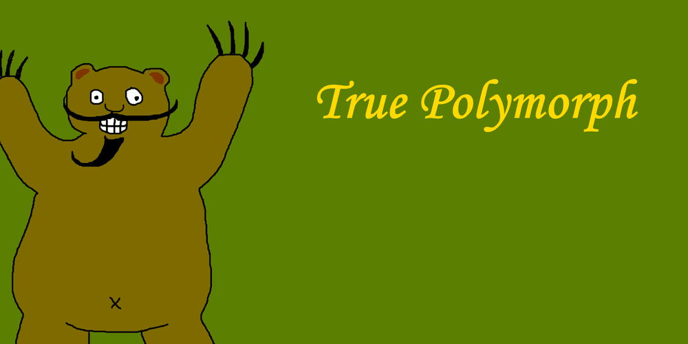 True Polymorph 5e: Be All That You Can Be — Caverns & Creatures