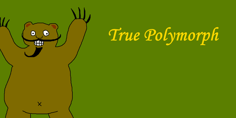True Polymorph 5e: Be All That You Can Be — Caverns & Creatures