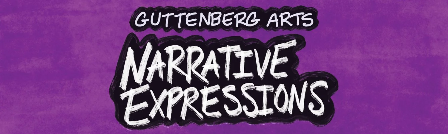 Narrative Expressions — Guttenberg Arts