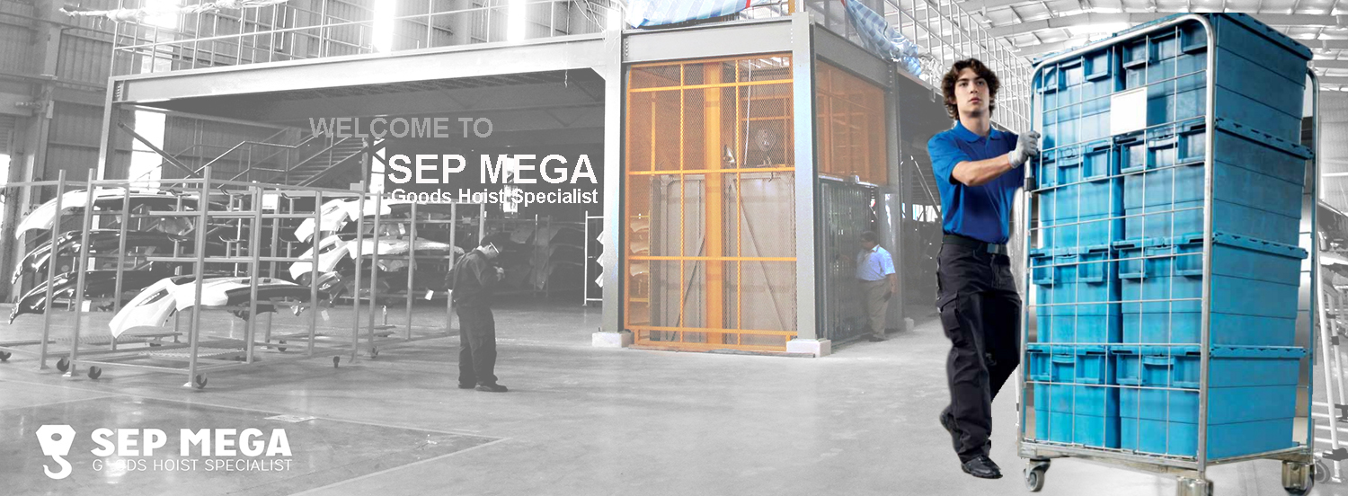 SEP MEGA -goods hoist specialist