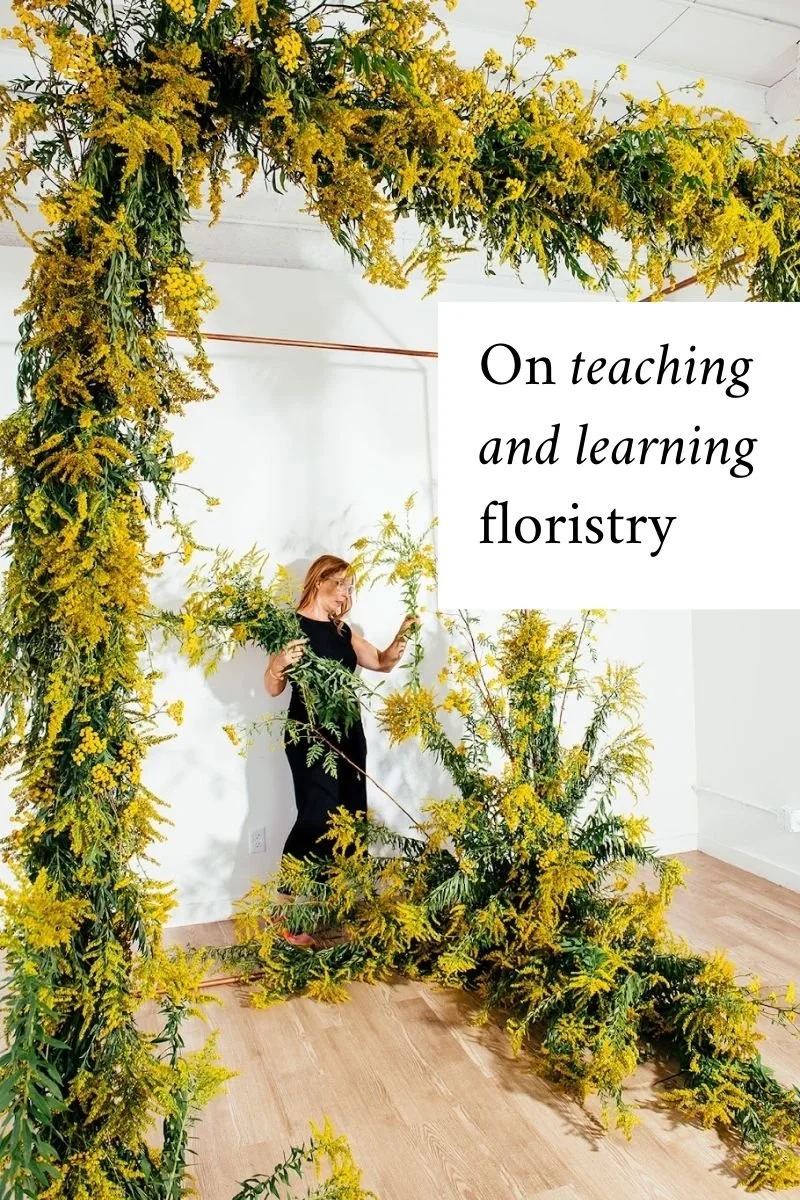 7 Stifling Statements: Thoughts on Teaching and Learning Floristry — Susan McLeary