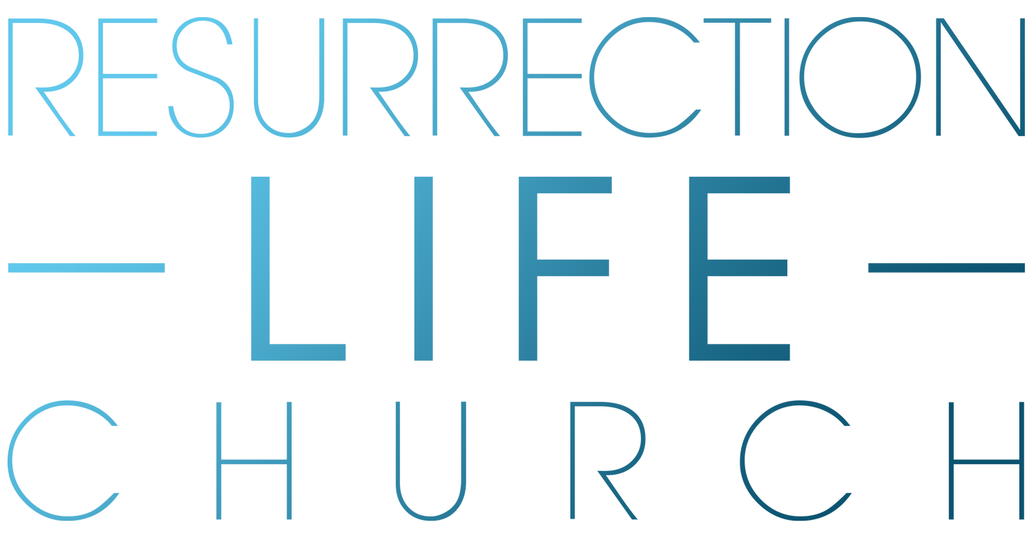 Resurrection Life Church — Real People, Real Life, Real God
