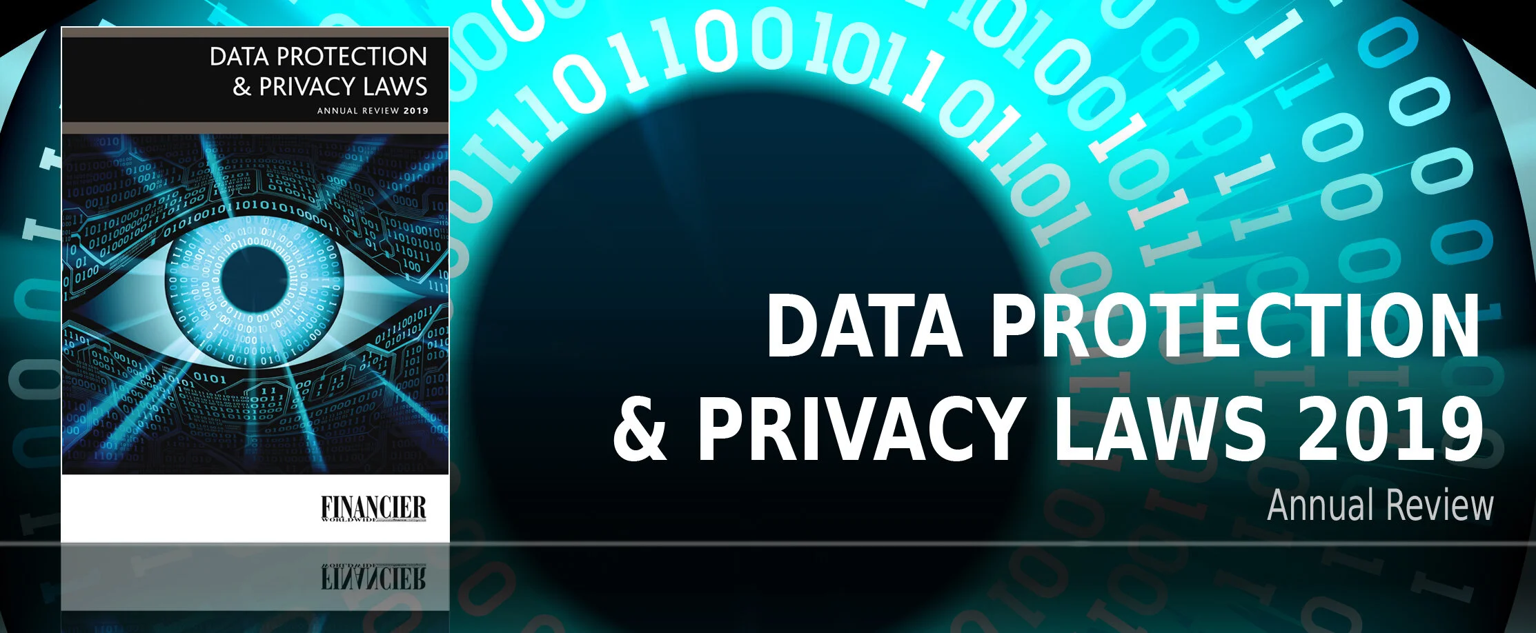 Annual Review Data Protection & Privacy Laws 2019 — Financier Worldwide