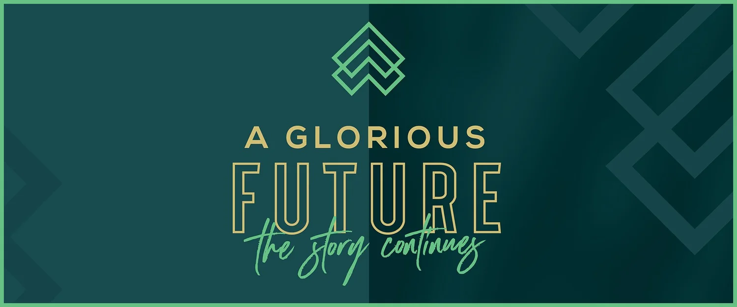 A Glorious Future: The Story Continues — Grace Assembly of God
