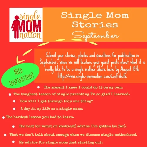 Call for submissions! Tell us your Single Mom Stories — Single Mom Nation