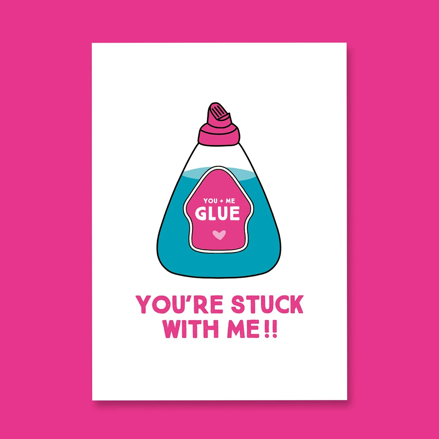 You’re Stuck With Me Greeting Card | JANDO