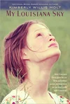 My Louisiana Sky — Kimberly Willis Holt