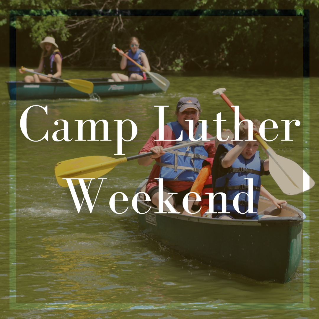 Camp Luther Weekend — Camp Luther of Nebraska