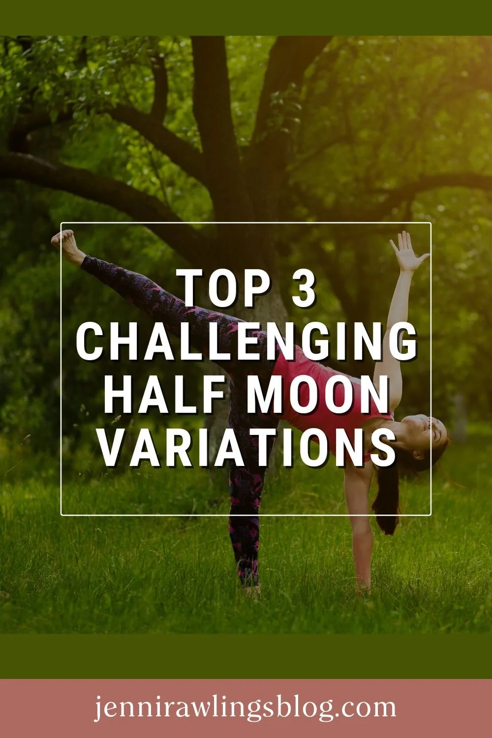 Half Moon Pose Variations for Strength and Stability — Jenni Rawlings ...
