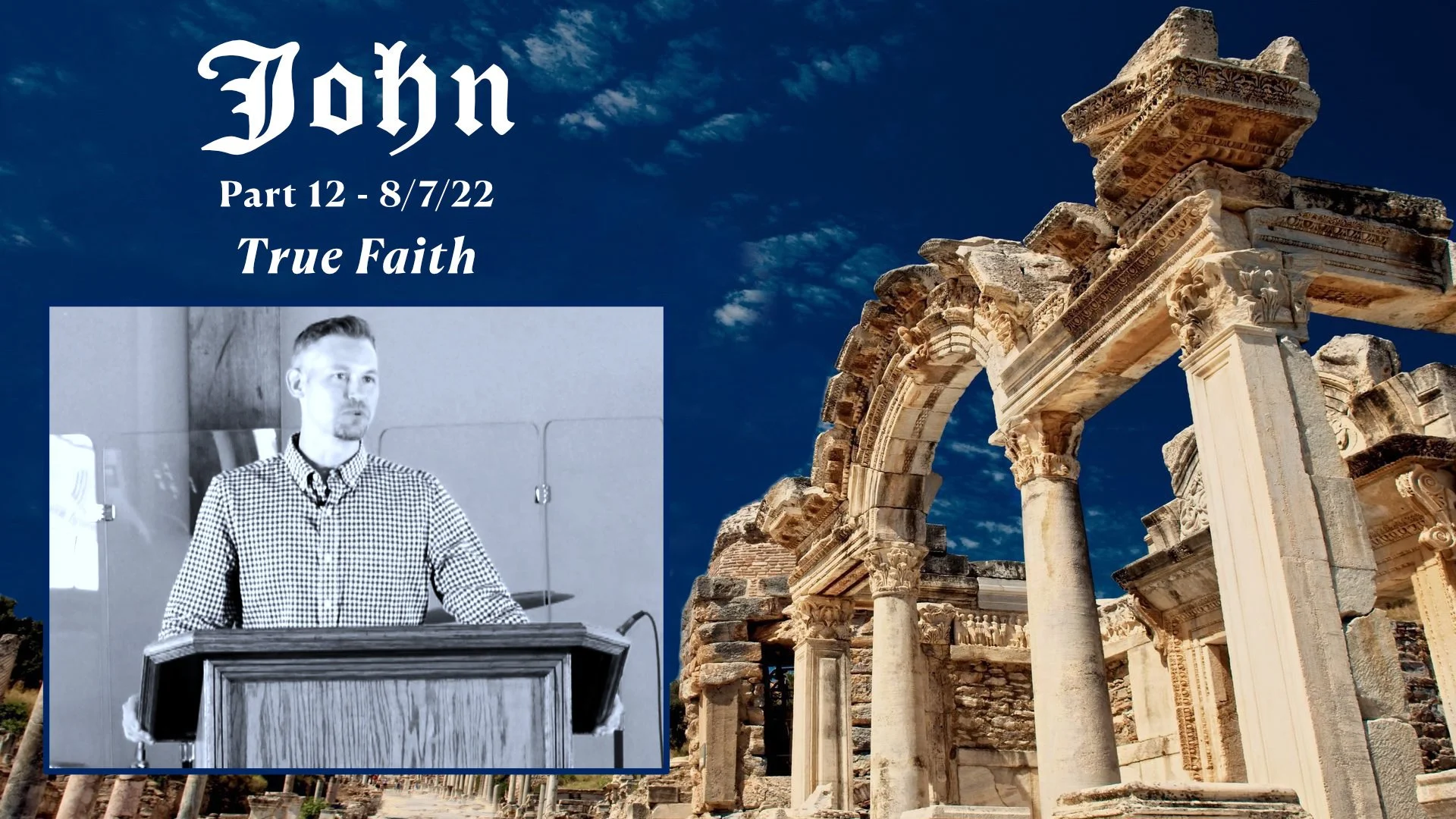 True Faith (John Part 12) — CHRIST IS KING CHURCH (non denominational ...