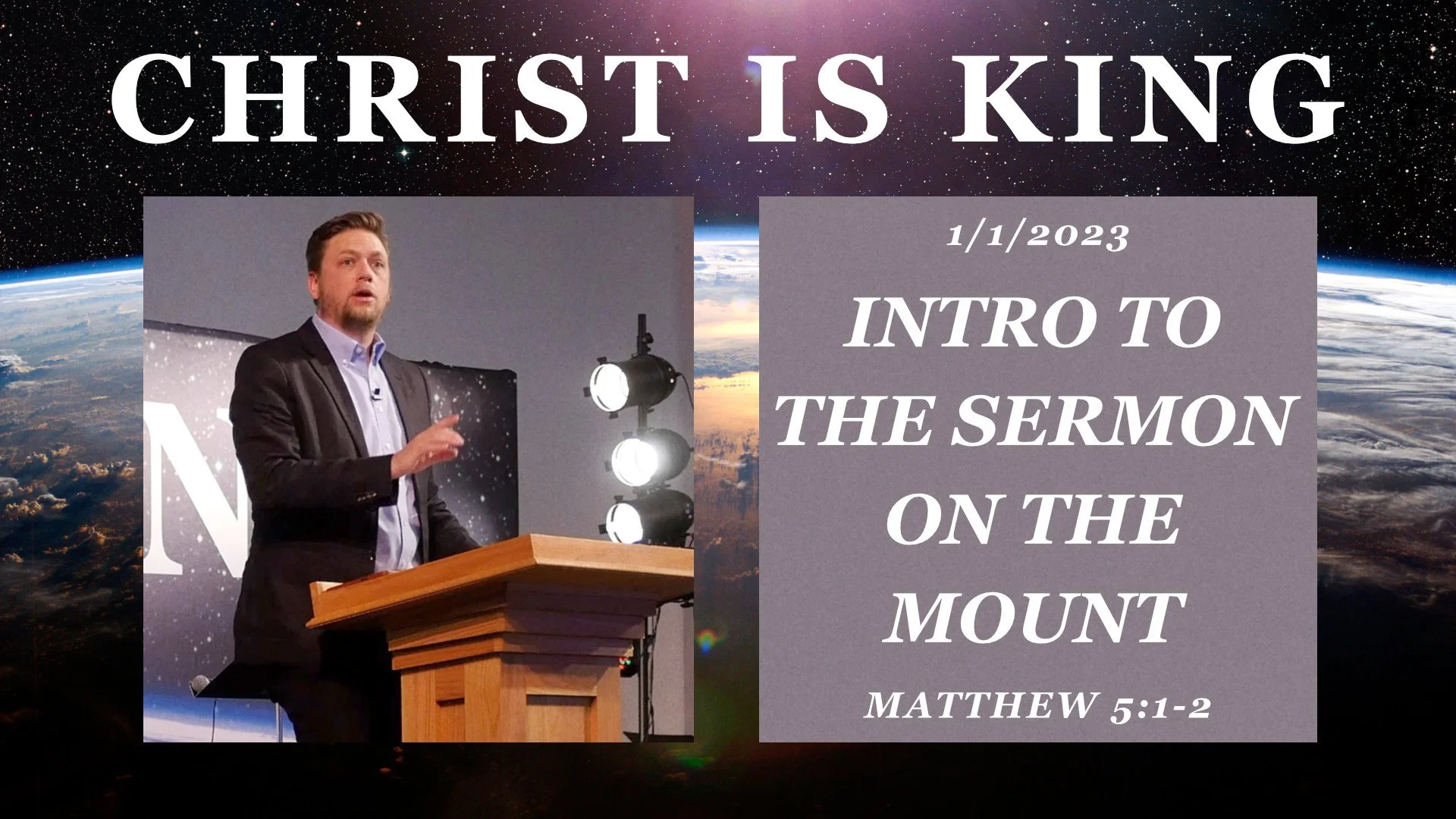 Intro To The Sermon On The Mount (Christ is King Part 13) — CHRIST IS KING CHURCH (non ...