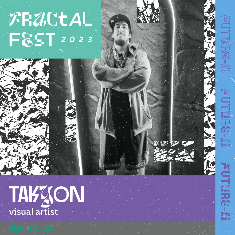 Visuals | Takyon — Fractaltribe