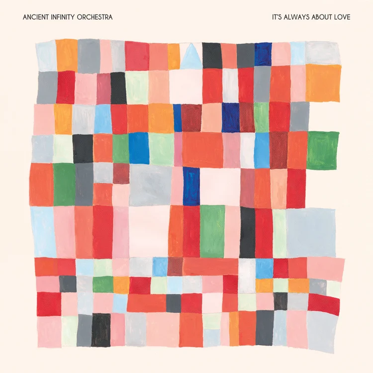Ancient Infinity Orchestra 'It's Always About Love' (Gondwana Records ...