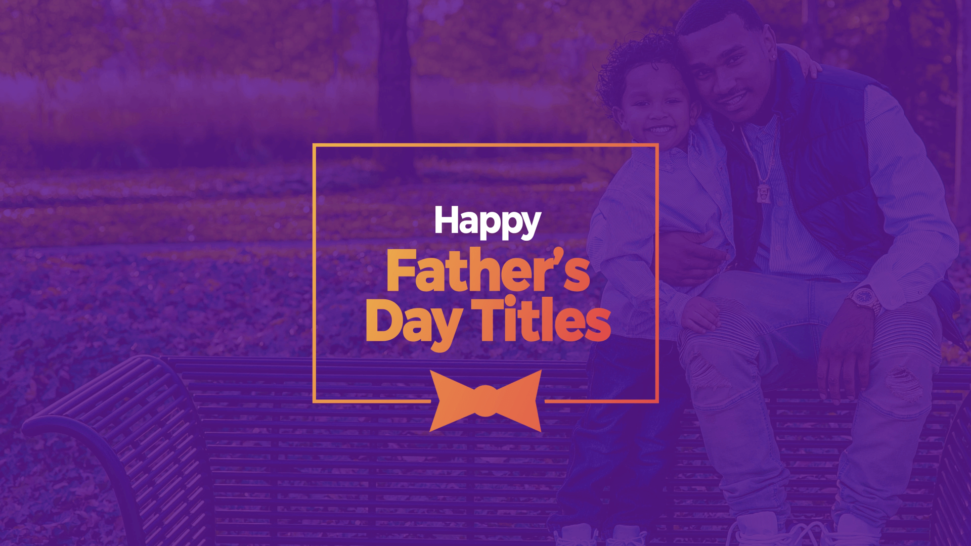 Fathers Day Titles - Animated Video, Text, and Design Template