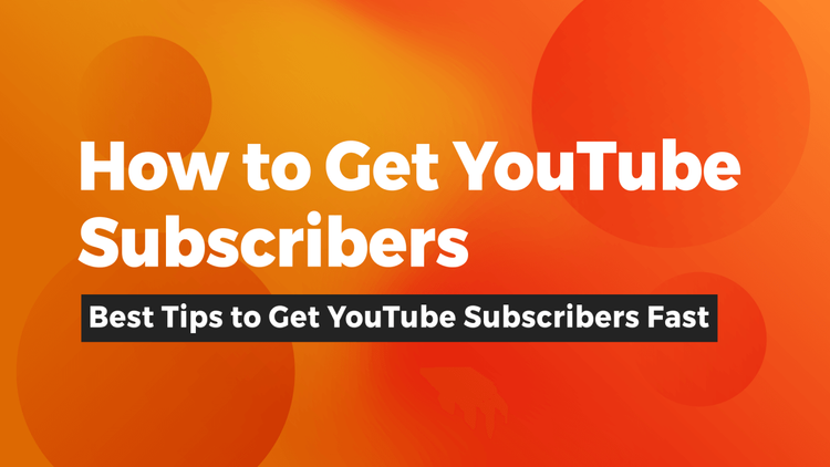 How To Get More Subscribers on YouTube → 25 Tips & Tools
