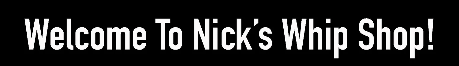 Nick's Whip Shop