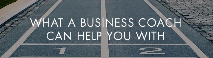 Why You Should Hire A Business Coach (And How To Find A Good One)