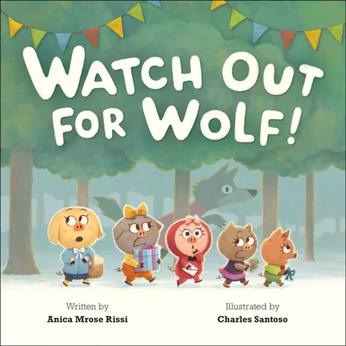 Watch Out for Wolf! — Anica Mrose Rissi