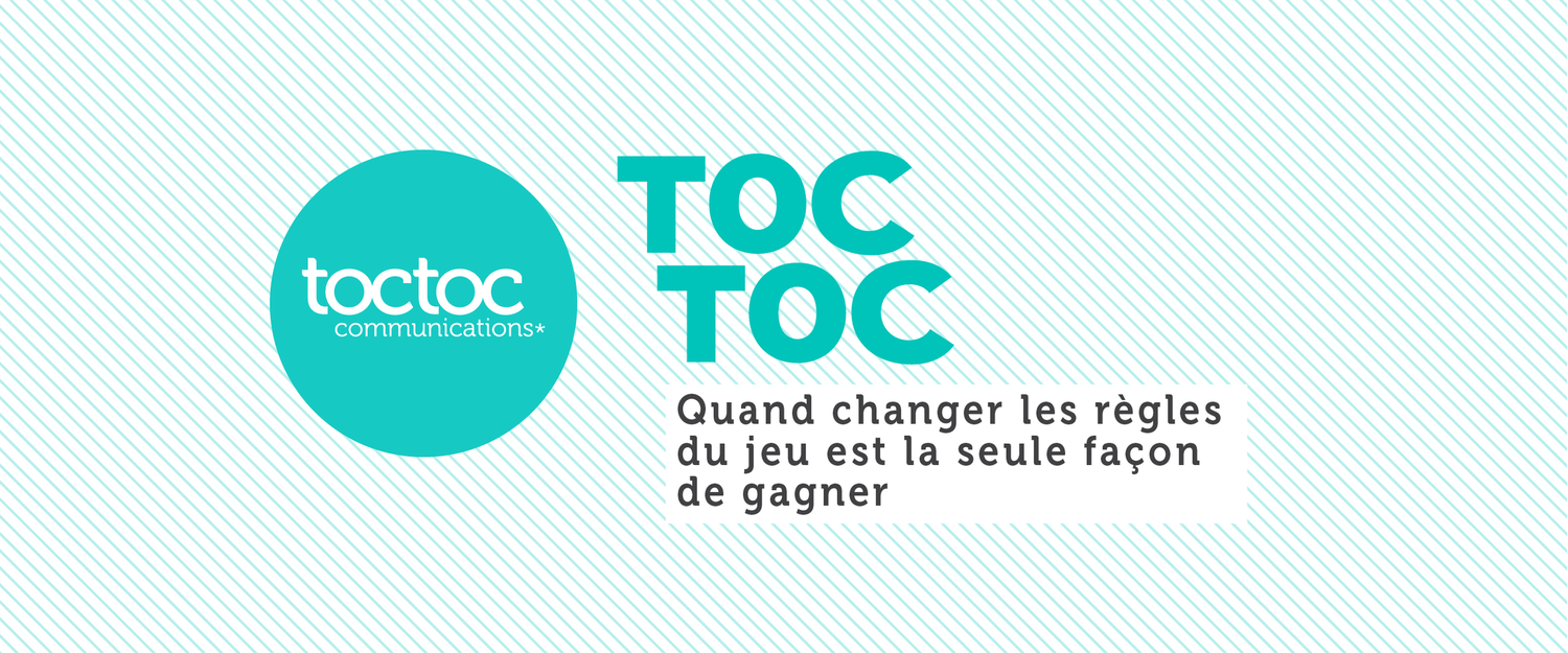 Bienvenue chez toc toc — Toc Toc Communications