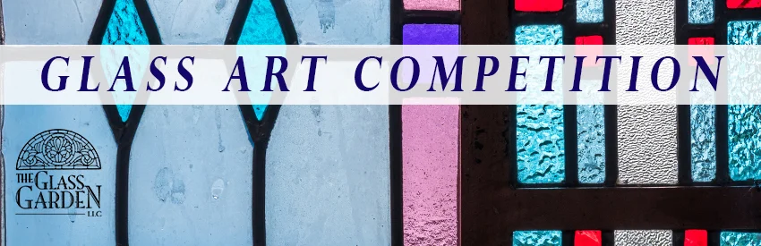 Stained Glass Art Competition — The Glass Garden LLC