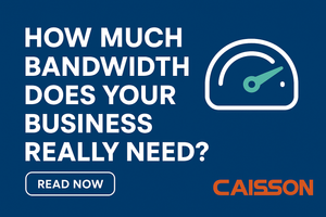 How Much Bandwidth Does Your Business Really Need?