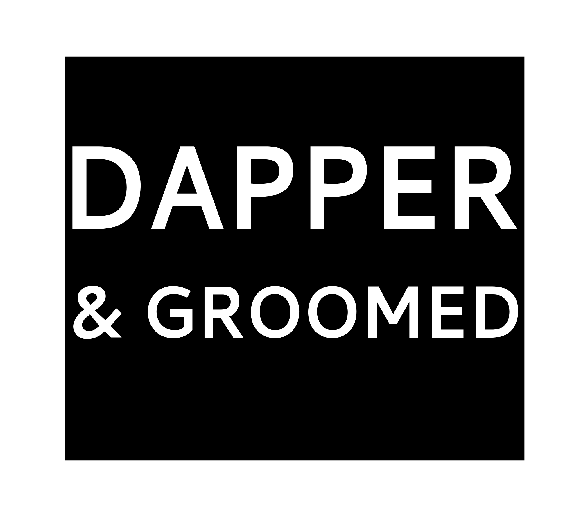 Hello Dapper and Groomed.com, hello new life — Dapper and groomed