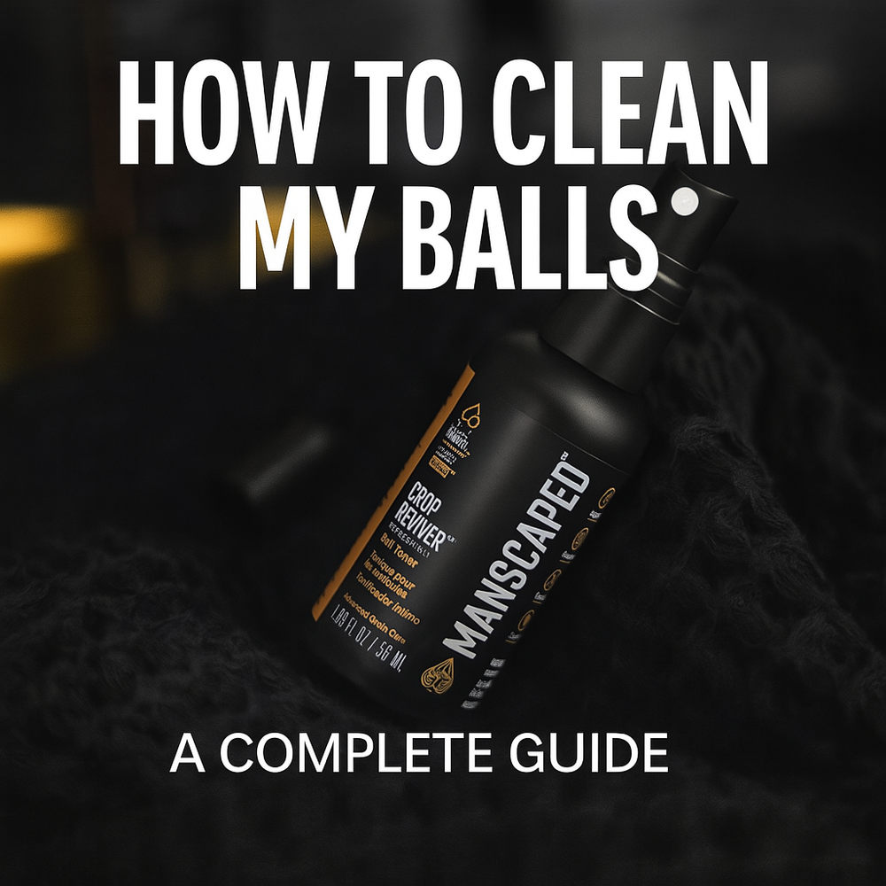 How to Clean My Balls? A Complete Guide for Men — Dapper and groomed